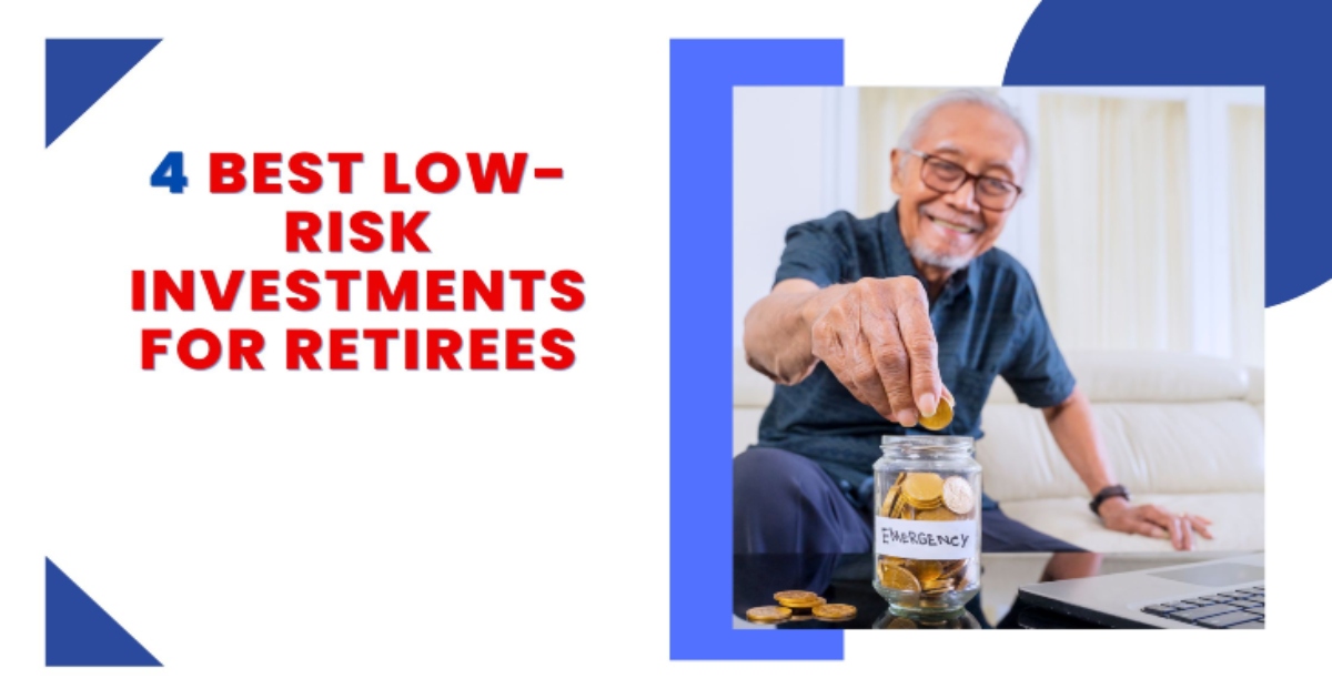 Best Low Risk Investments For Retirees | RoopeshGovind