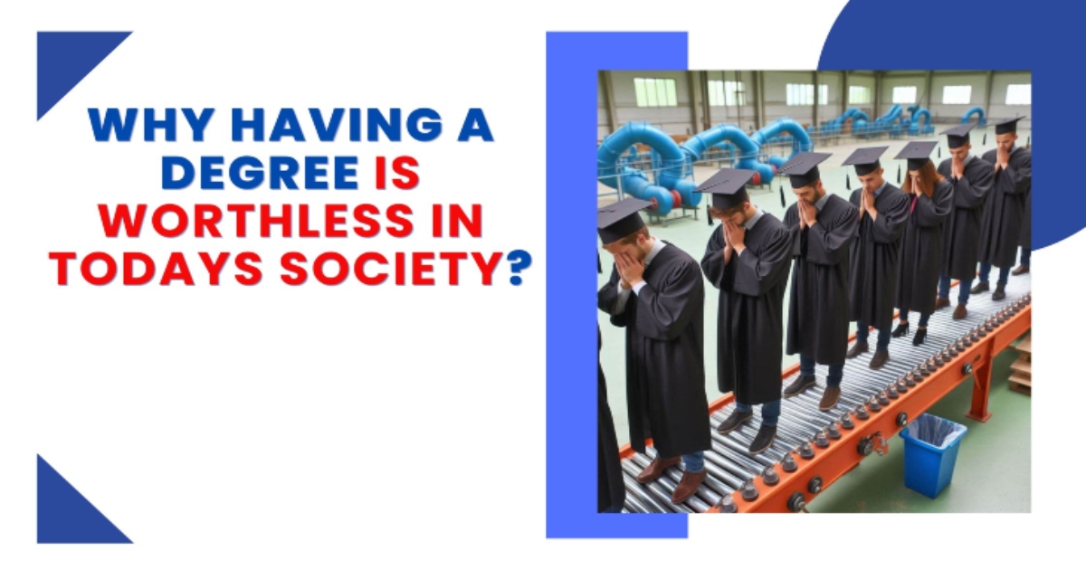 Why Having a Degree is Worthless Today? | RoopeshGovind